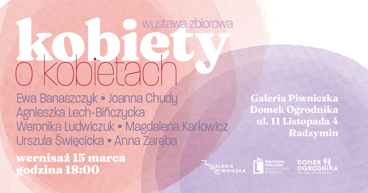 Zapraszamy na wernisaż wystawy “Kobiety o kobietach”, w której udział bierze dr hab. Agnieszka ...